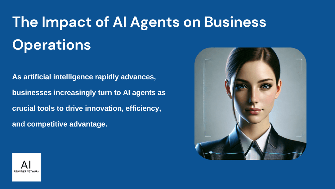 The Impact of AI Agents on Business Operations · AI Frontier Network